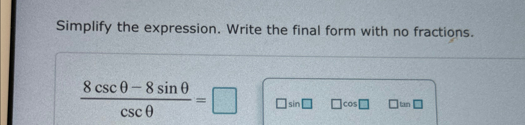 Solved Simplify the expression. Write the final form with no | Chegg.com