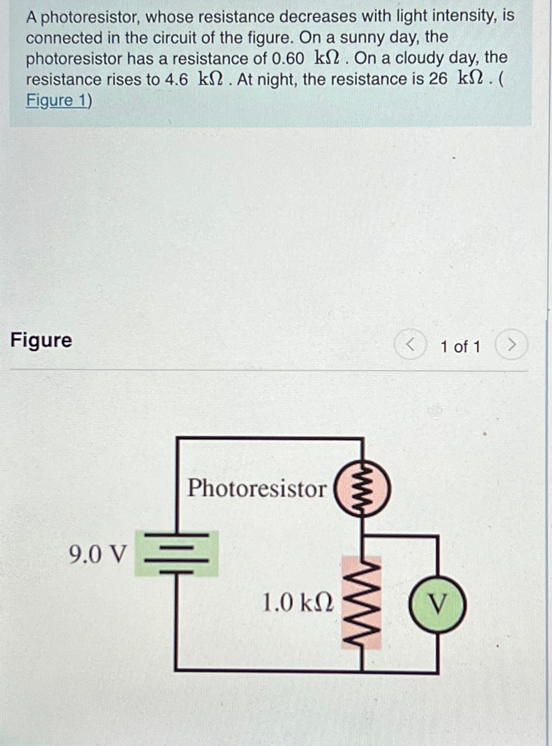 A photoresistor, whose resistance decreases with | Chegg.com