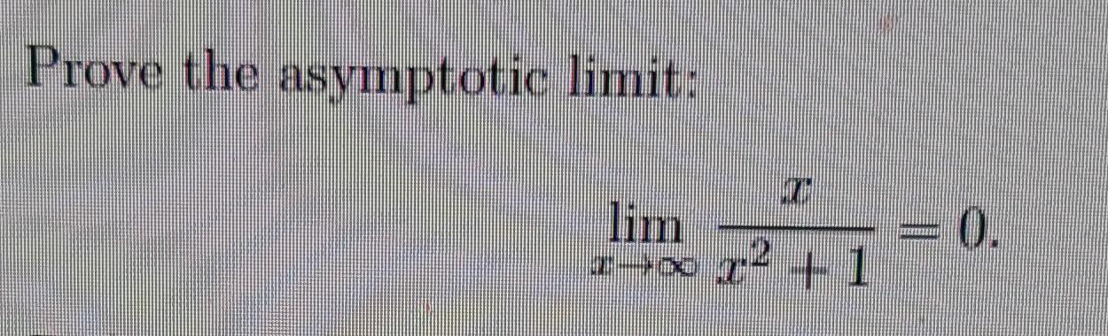 please help me proving asymptotic limit | Chegg.com