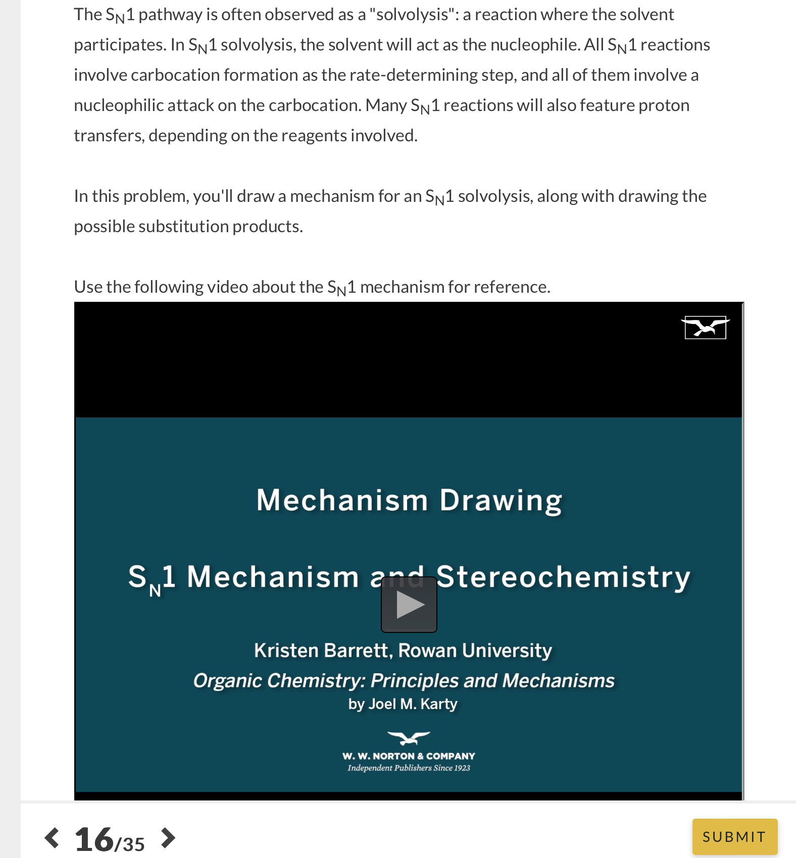 The SN1 ﻿pathway is often observed as a "solvolysis": | Chegg.com