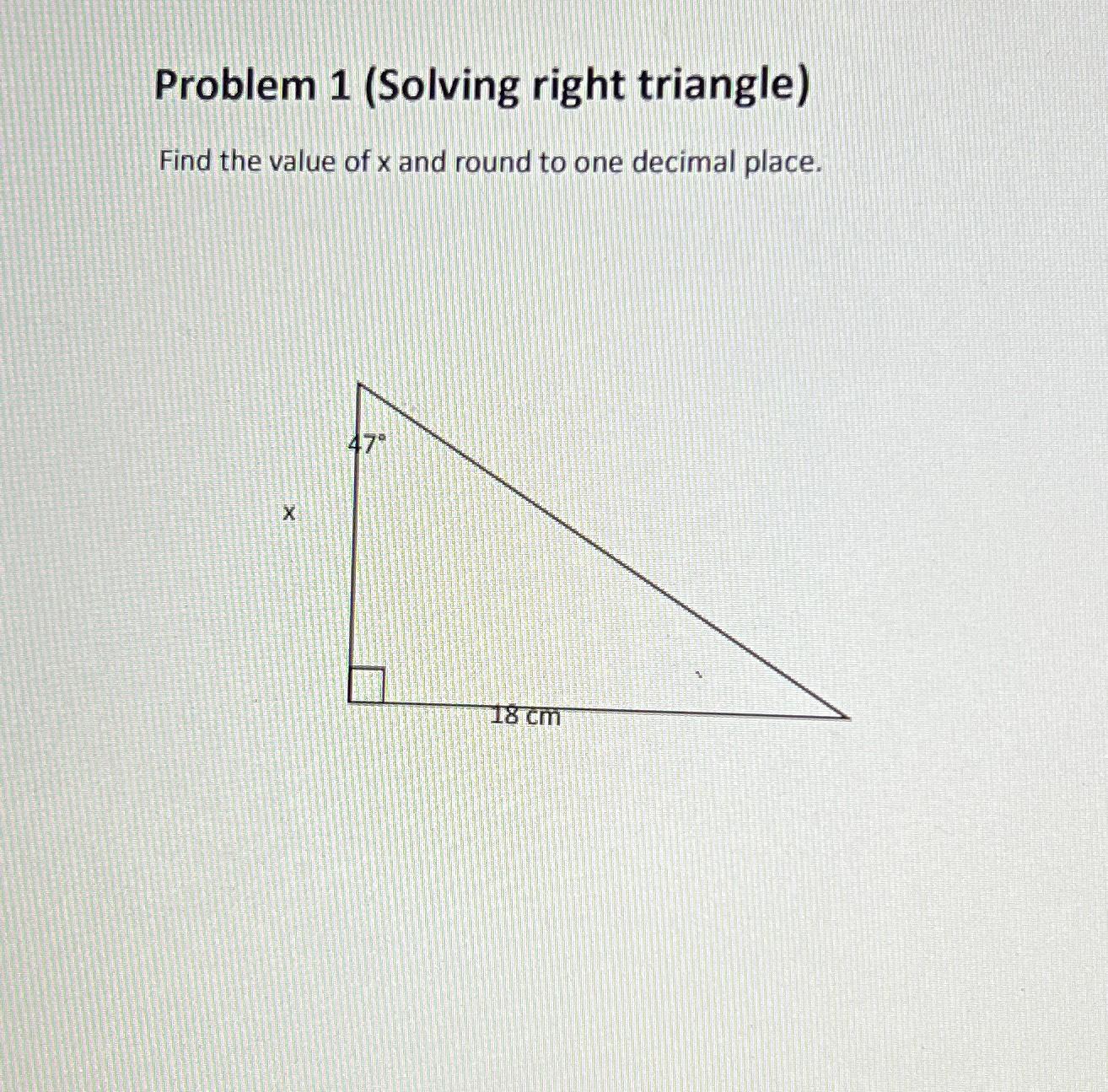 Solved Problem 1 (Solving right triangle)Find the value of x | Chegg.com
