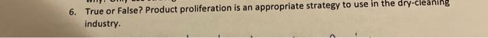 6. True or False? Product proliferation is an | Chegg.com