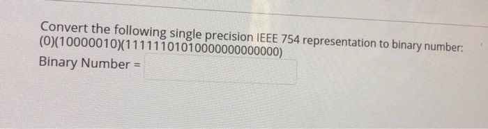 Solved Convert the following single precision IEEE 754 | Chegg.com
