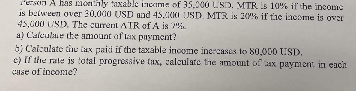 Solved Person A has monthly taxable income of 35,000 USD. | Chegg.com
