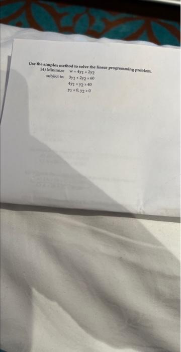 Solved Uee the simplex method to solve the fineat | Chegg.com