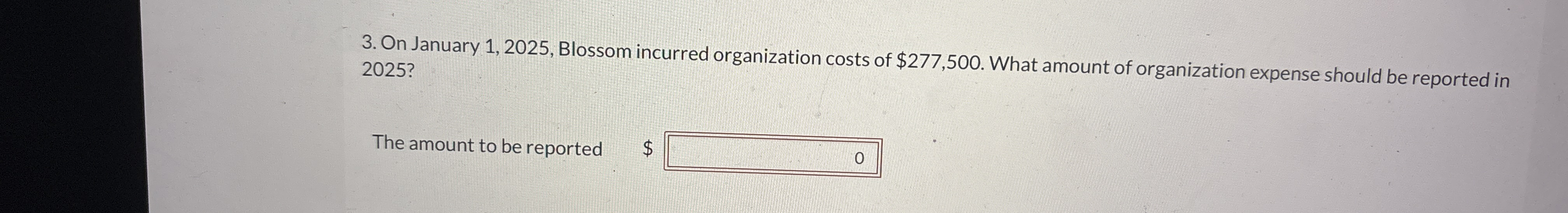 Solved On January 1, 2025, ﻿Blossom incurred organization | Chegg.com