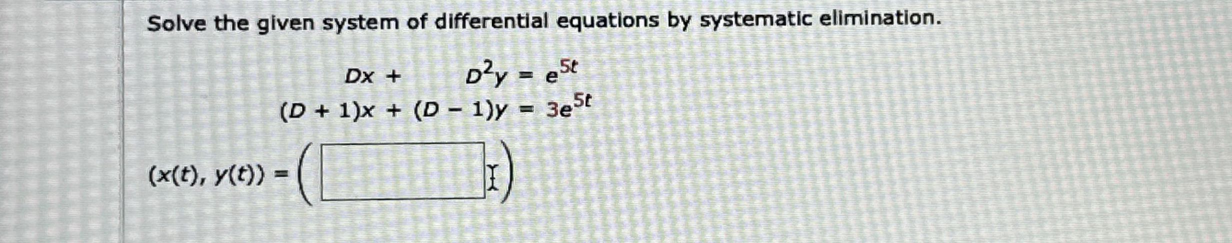 Solved Solve the given system of differential equations by | Chegg.com