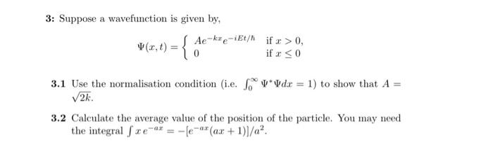 Solved 3: Suppose a wavefunction is given by, | Chegg.com