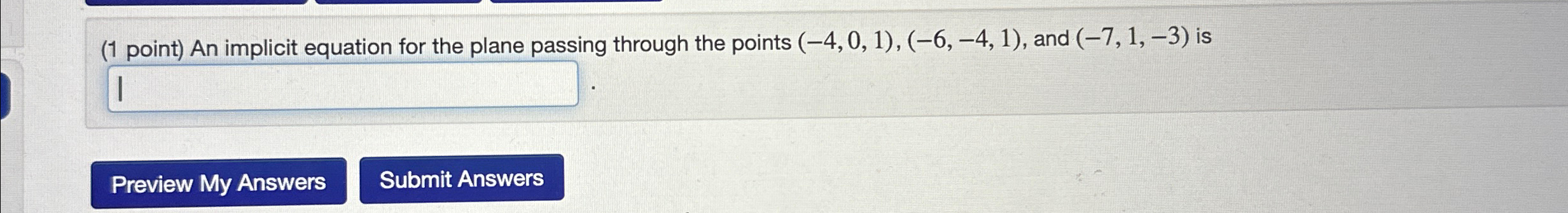 Solved (1 ﻿point) ﻿An implicit equation for the plane | Chegg.com