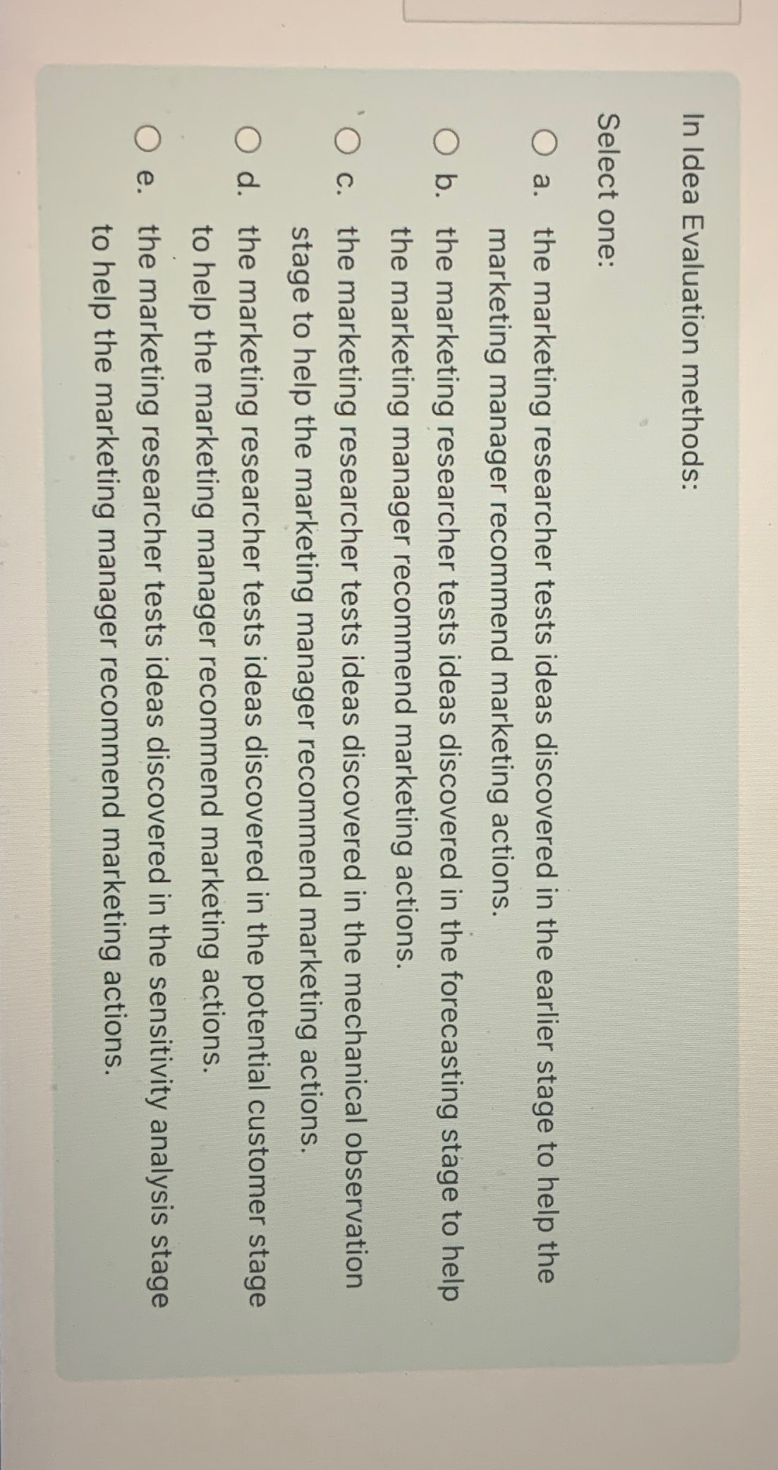 Solved In Idea Evaluation methods:Select one:a. ﻿the | Chegg.com