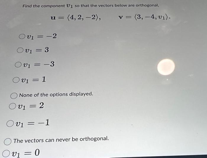 Solved Find the component v1 so that the vectors below are | Chegg.com