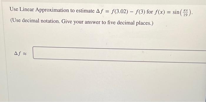 Solved Use Linear Approximation to estimate | Chegg.com