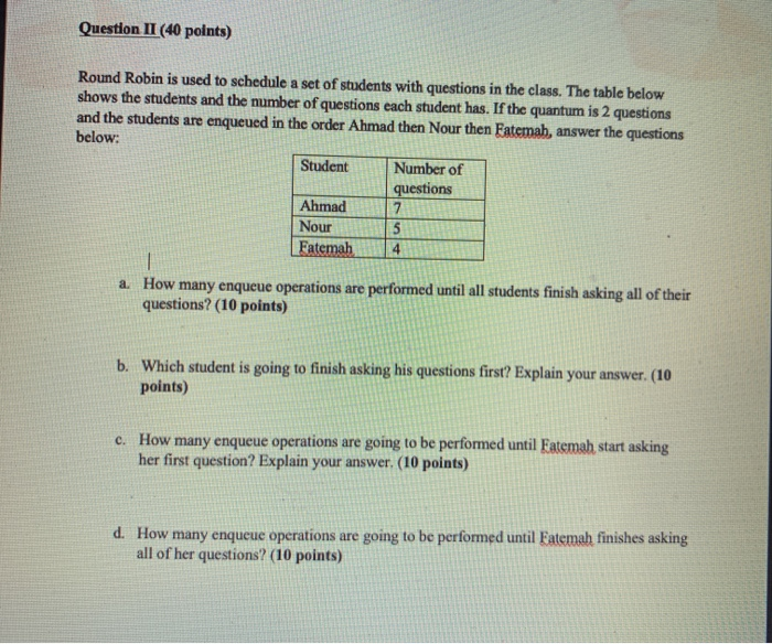 Solved Question II (40 points) Round Robin is used to | Chegg.com