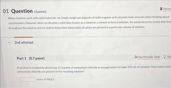 Solved 1 Question (2 points) When chemists work with solid | Chegg.com
