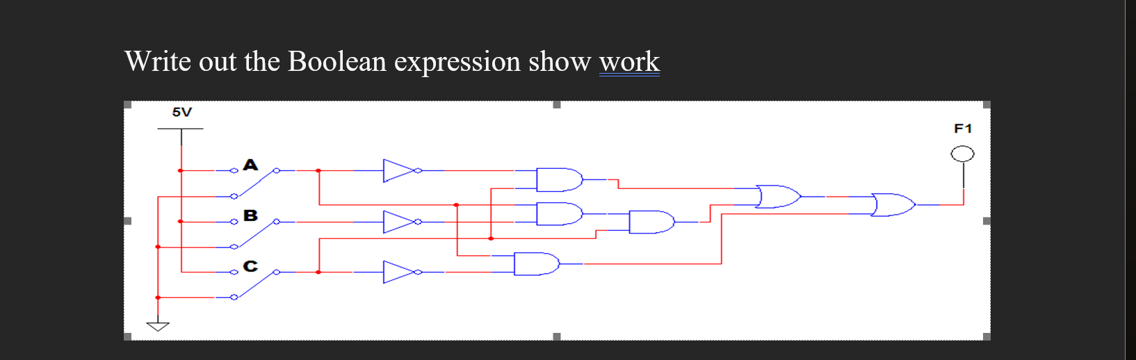 Solved Write out the Boolean expression and show your work | Chegg.com
