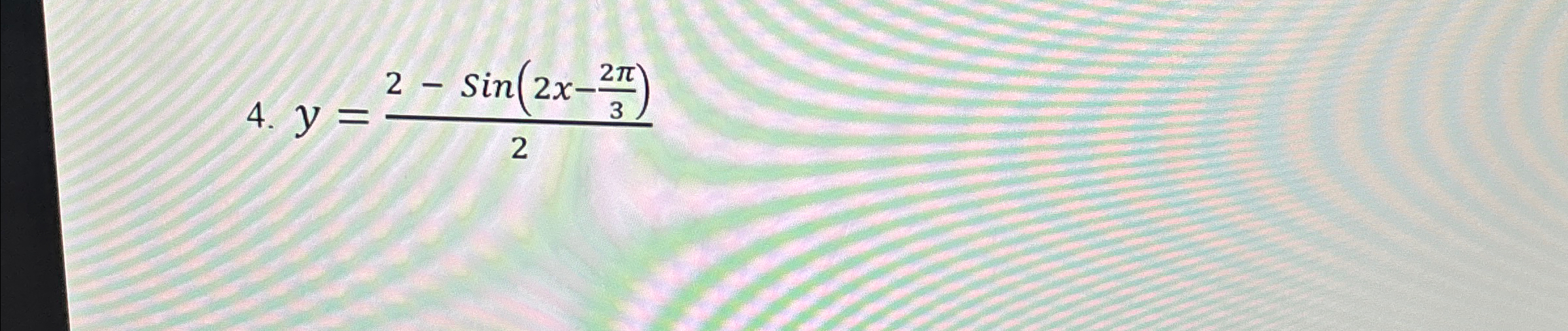 Solved y=2-sin(2x-2π3)2 ﻿ find amplitude phase shift, | Chegg.com
