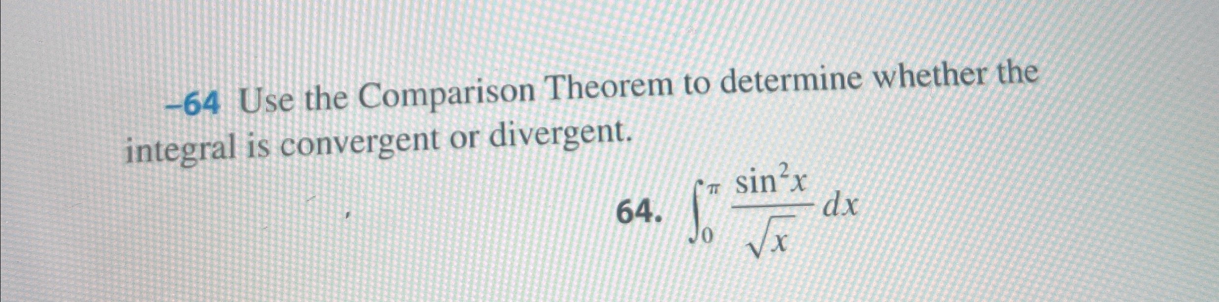Solved -64 ﻿Use the Comparison Theorem to determine whether | Chegg.com