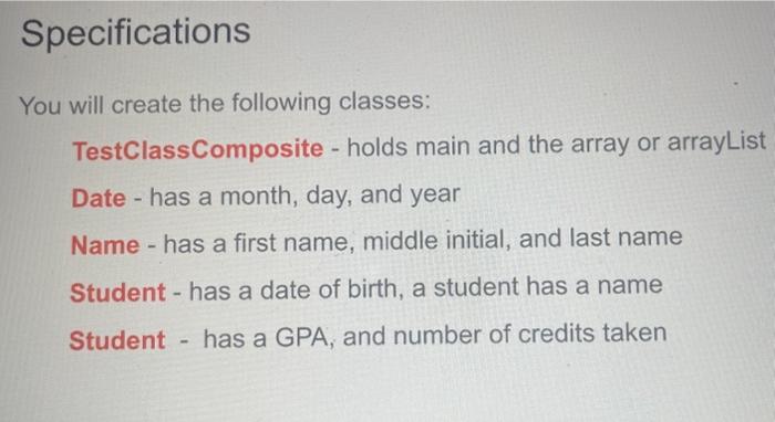 Solved Specifications You will create the following classes; | Chegg.com