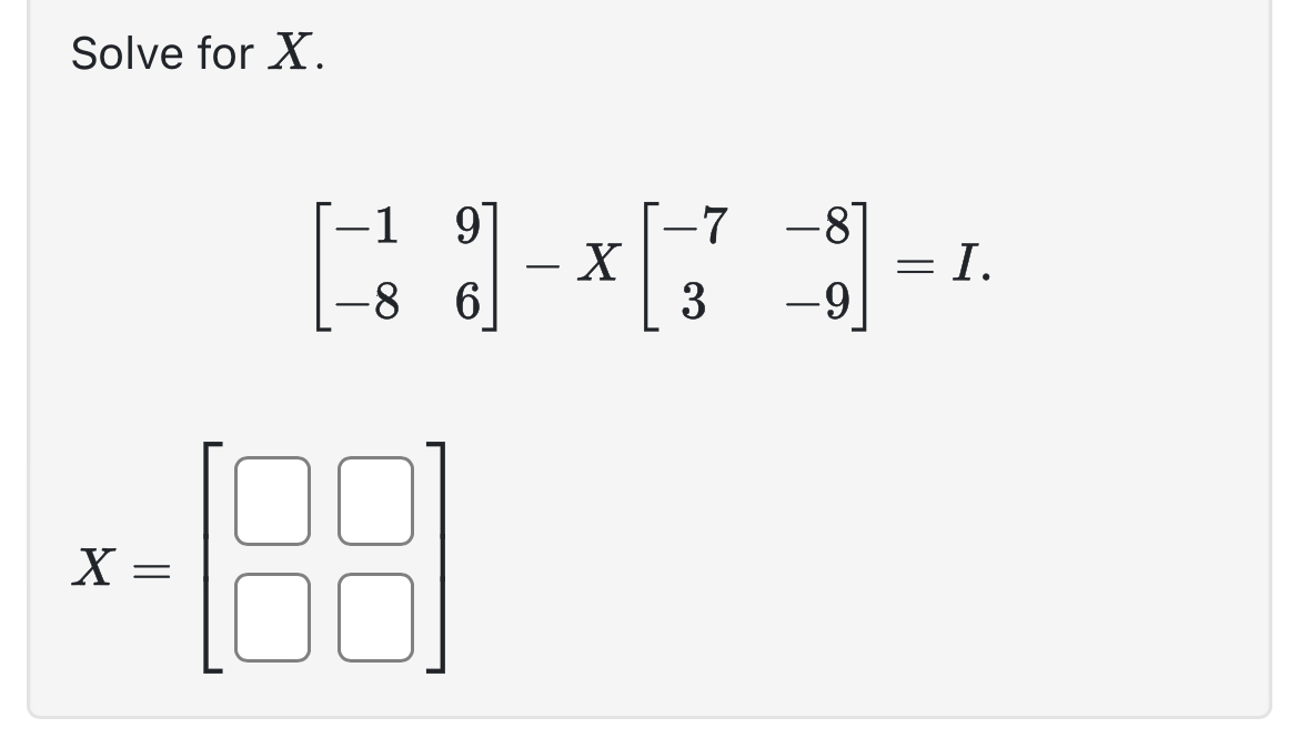 Solved Solve for x.[-196]-8-x[-7-8-9]3=I.x=[ ] | Chegg.com