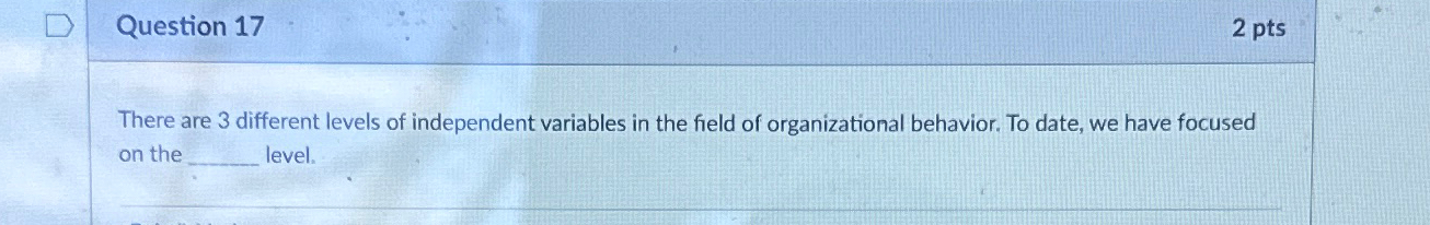 Solved Question 172 ﻿ptsThere are 3 ﻿different levels of | Chegg.com