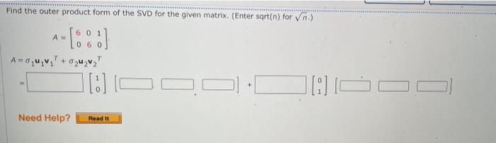 Solved Find the outer product form of the SVD for the given | Chegg.com