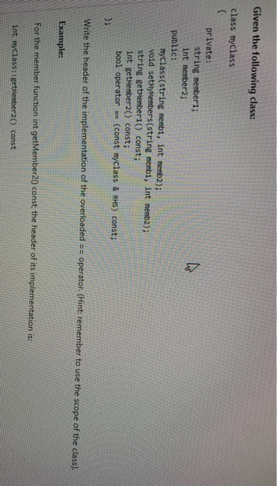 Solved Given the following class: class myclass { private: | Chegg.com