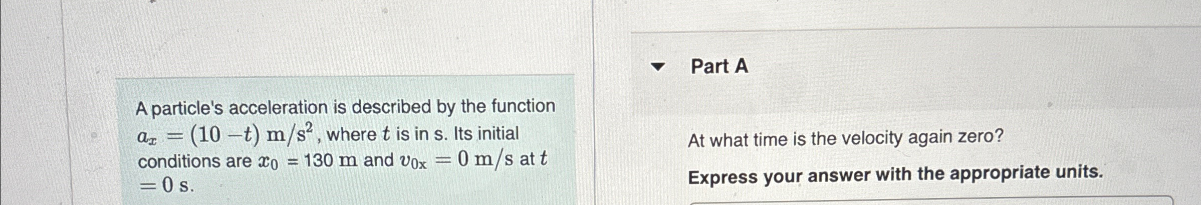 Solved A particle's acceleration is described by the | Chegg.com