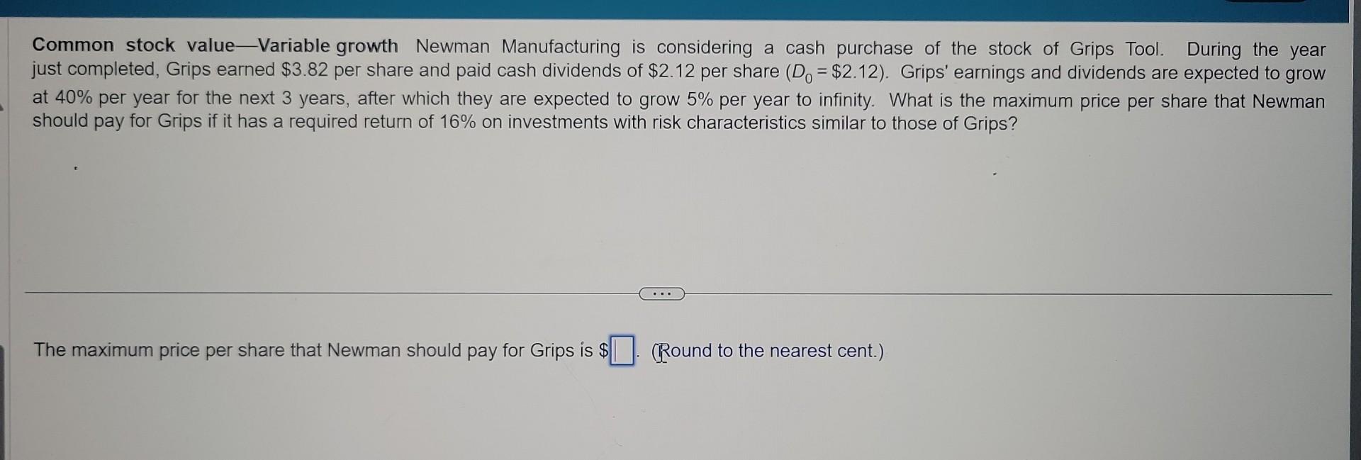 Solved Common stock value-Variable growth Newman | Chegg.com