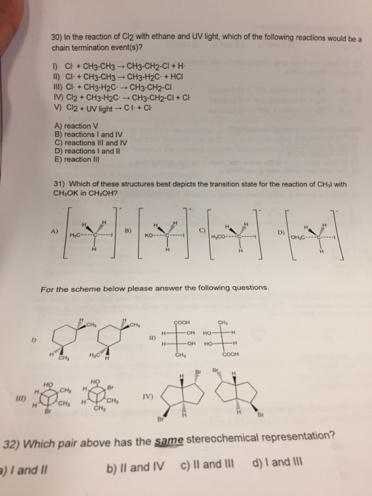 Solved 30) In the reaction of Cl2 with ethane and UV light, | Chegg.com