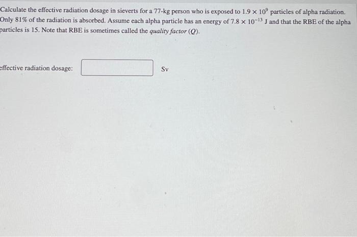 Solved Calculate the effective radiation dosage in sieverts | Chegg.com