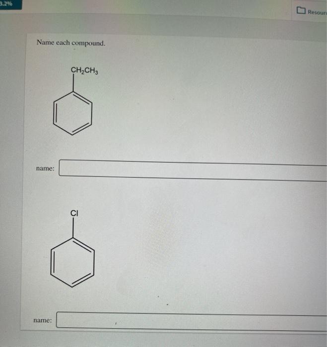 Solved Resour Name each compound. CH2CH3 name: CI name: | Chegg.com