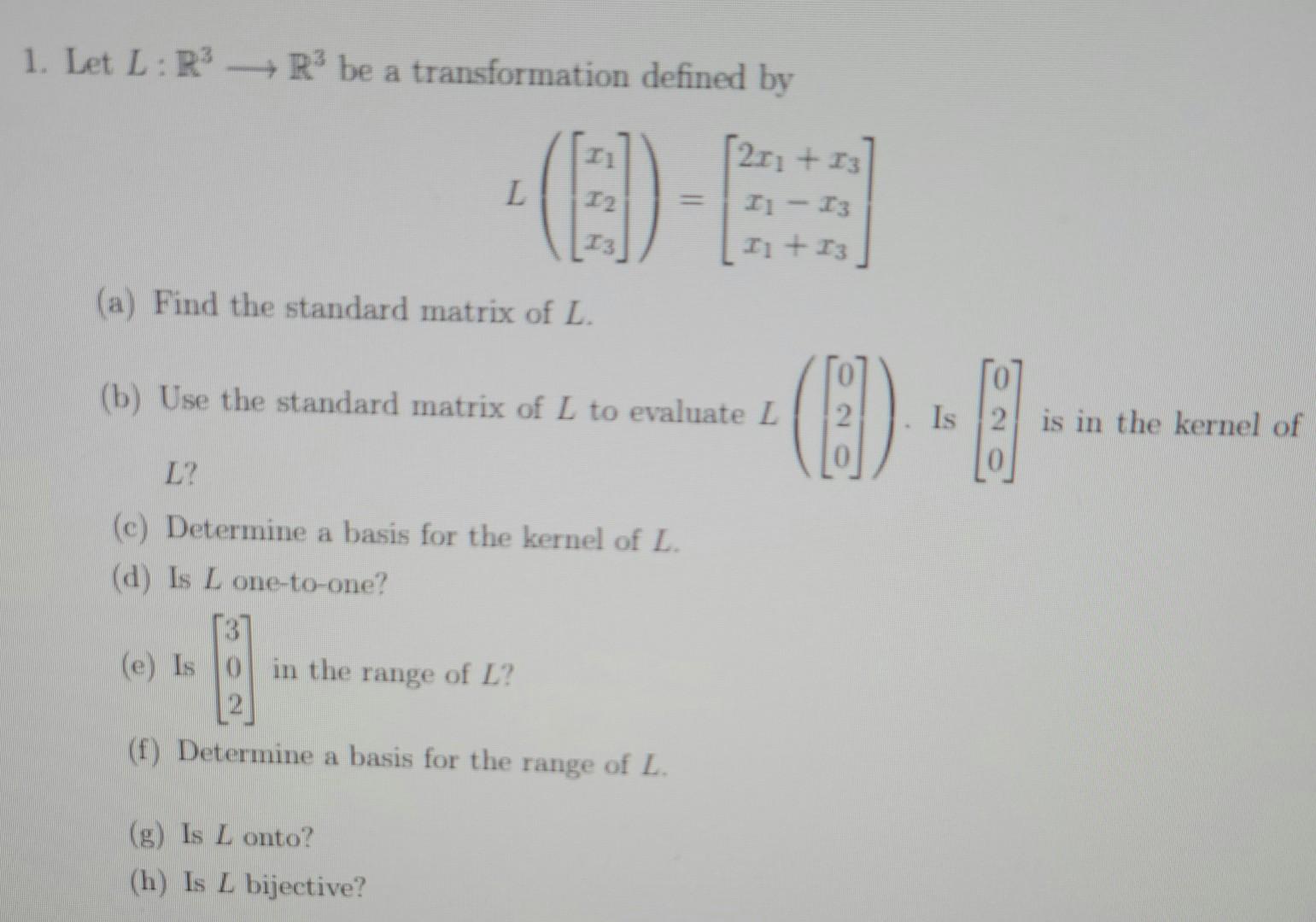 Solved 1. Let L:R3 R3 be a transformation defined by | Chegg.com