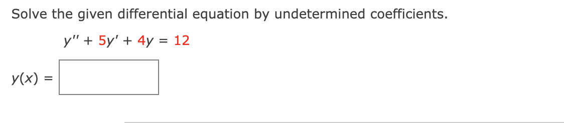 Solved Solve the given differential equation by undetermined | Chegg.com