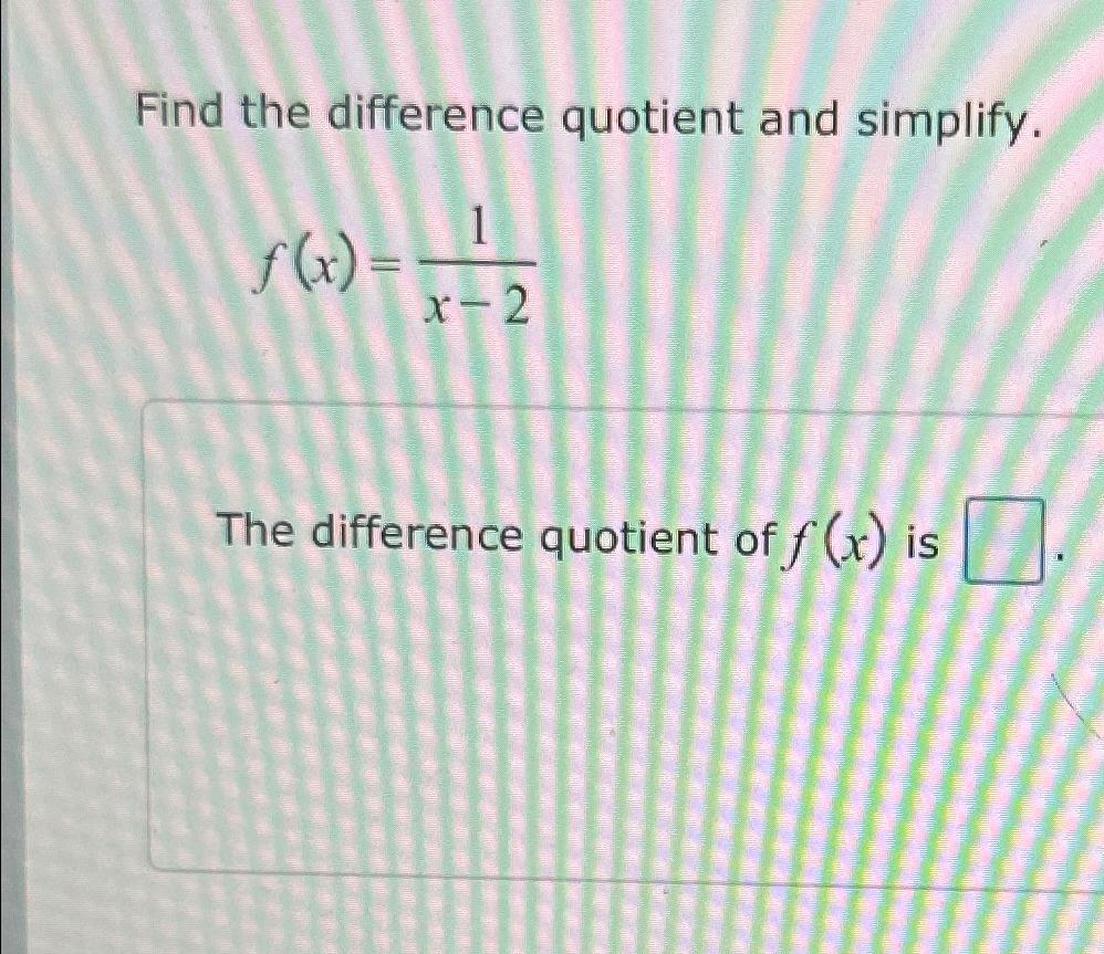 Solved Find the difference quotient and | Chegg.com