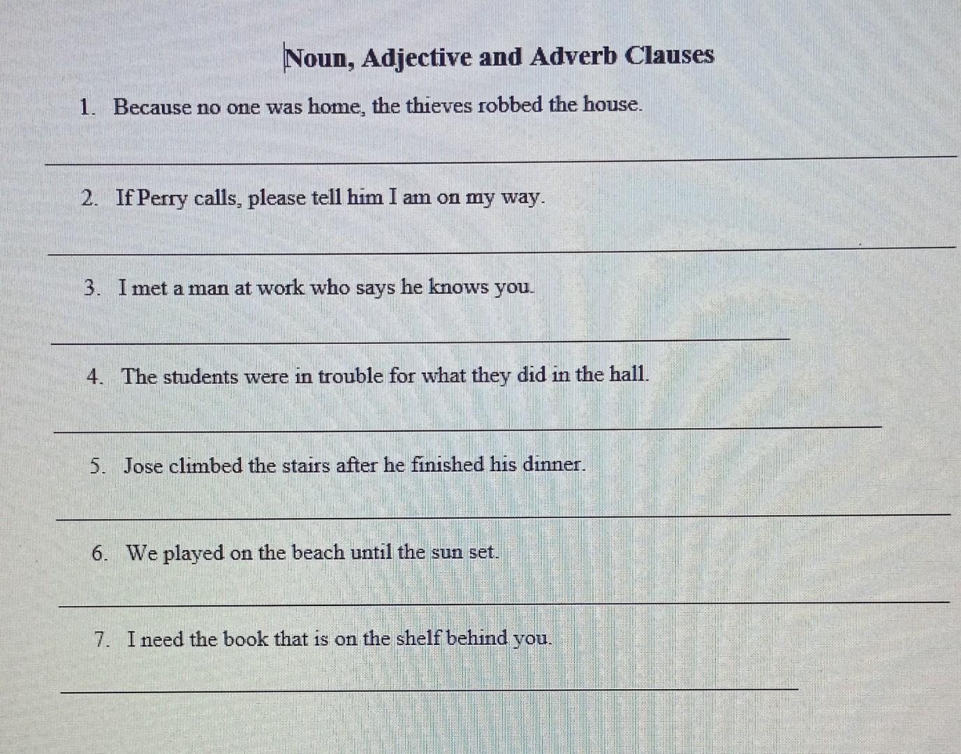 Noun, Adjective and Adverb Clauses 1. Because no one | Chegg.com