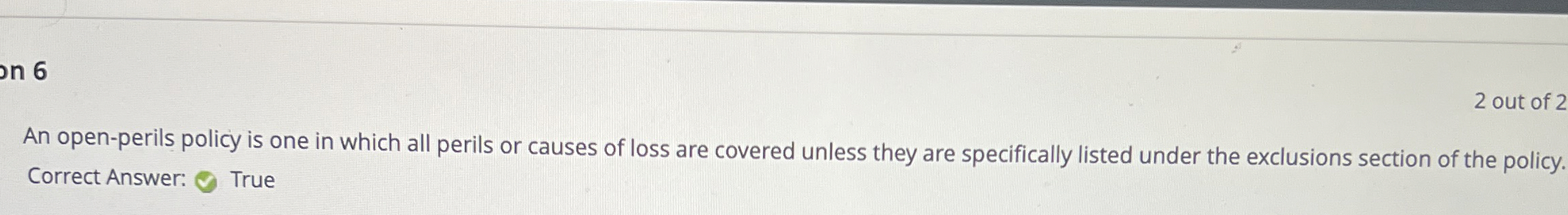 Solved An open-perils policy is one in which all perils or | Chegg.com