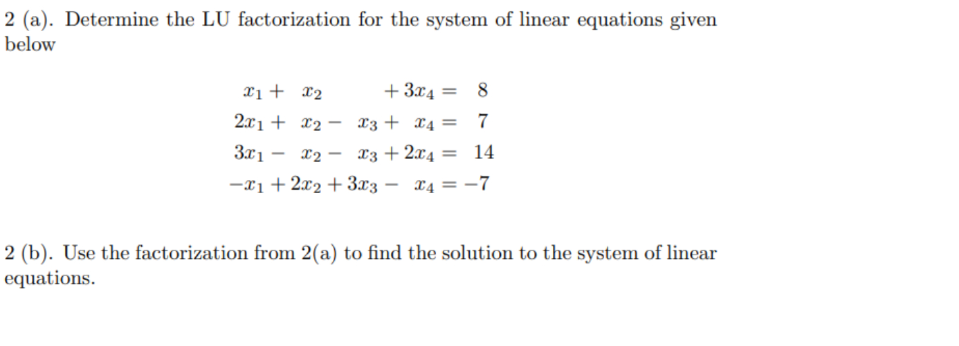 Solved State two advantages of the LU Decomposition | Chegg.com