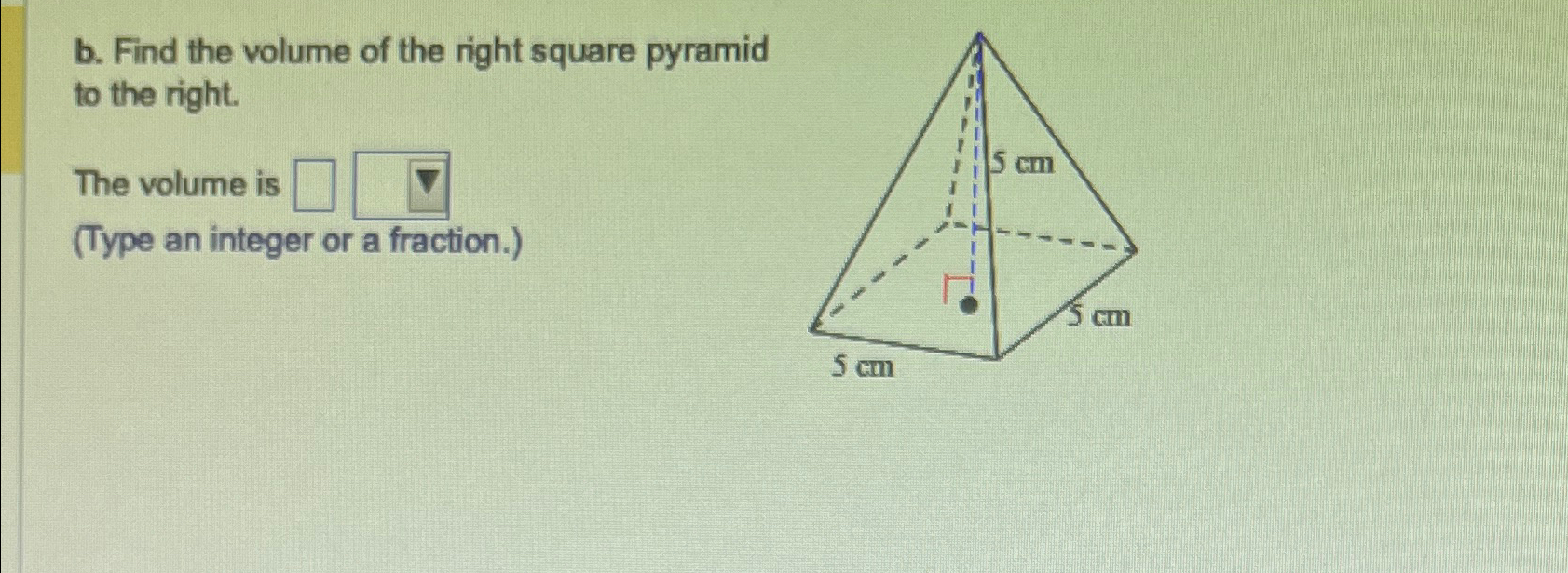 Solved b. ﻿Find the volume of the right square pyramid to | Chegg.com