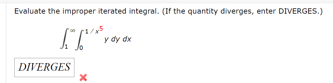 Solved Evaluate the improper iterated integral. (If the | Chegg.com