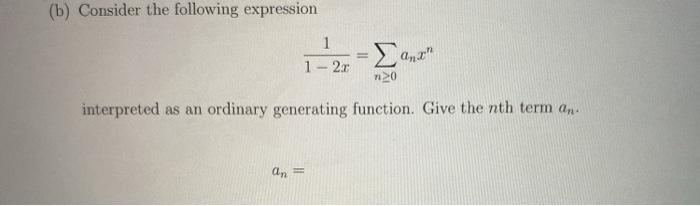 Solved (b) Consider the following expression 1 1 - 20 120 | Chegg.com