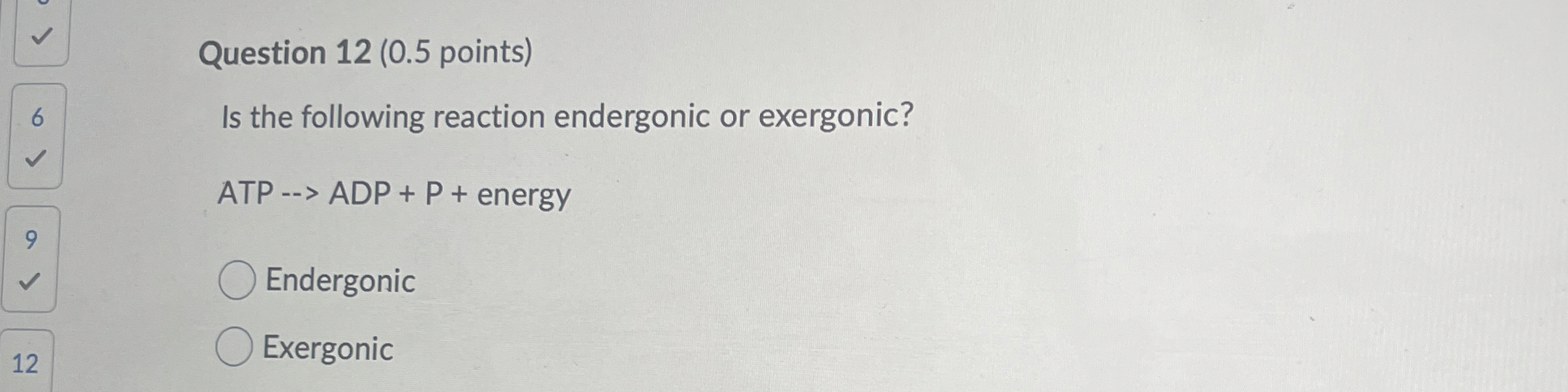 Solved Question 12 ( 0.5 ﻿points)6Is the following reaction | Chegg.com