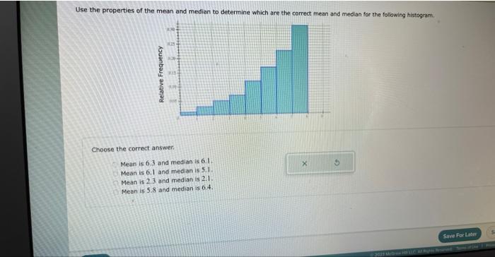Solved A data set has a mean of 6 and a median of 4 . | Chegg.com
