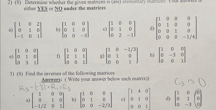Solved 2) (8) Determine whether the given matrices is (are) | Chegg.com