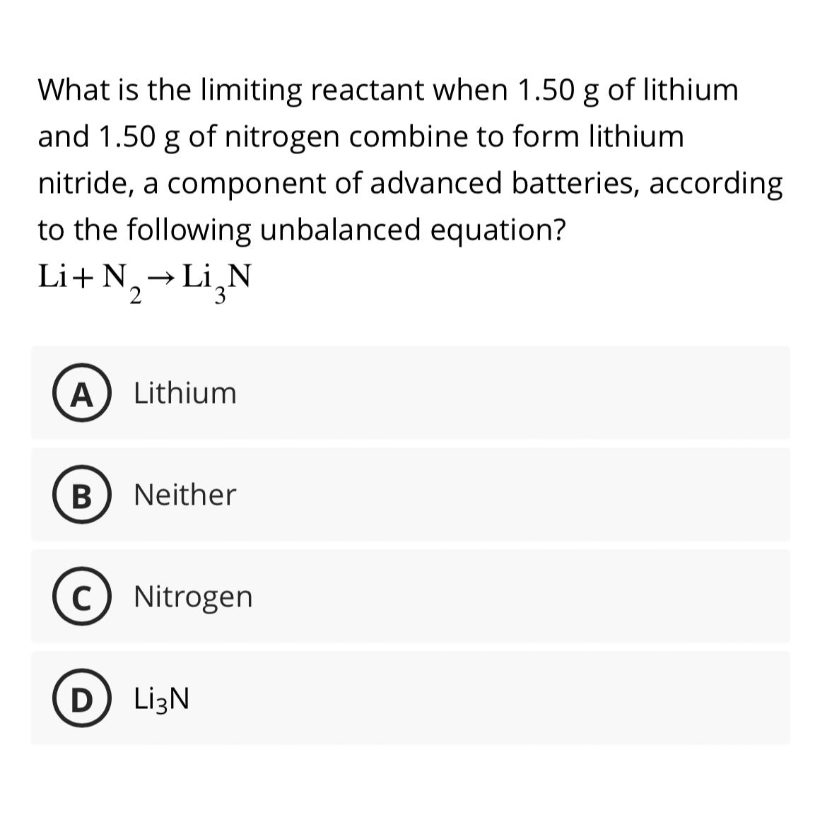 Solved What is the limiting reactant when 1.50g ﻿of lithium | Chegg.com