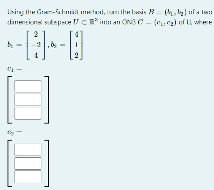 Solved Using the Gram-Schmidt method, turn the basis | Chegg.com