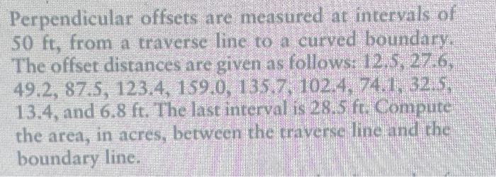 Solved Perpendicular offsets are measured at intervals of | Chegg.com