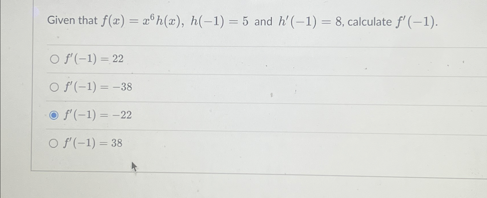 Solved Given that f(x)=x6h(x),h(-1)=5 ﻿and h'(-1)=8, | Chegg.com