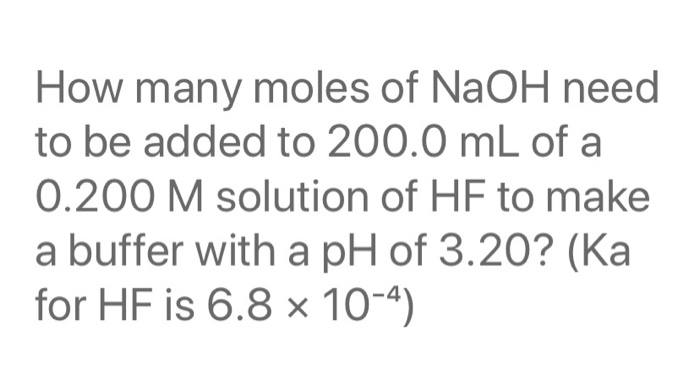 Solved How many moles of NaOH need to be added to 200.0 mL | Chegg.com