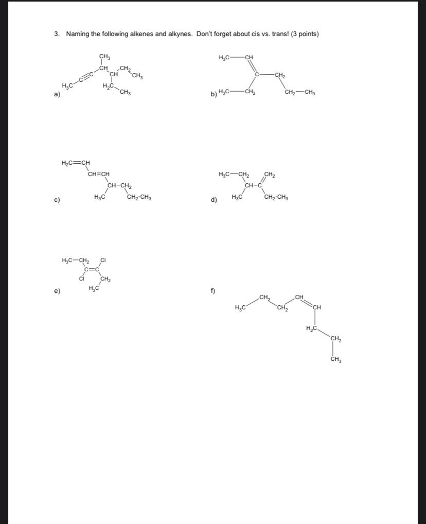 Solved Naming the following alkenes and alkynes. Don't | Chegg.com
