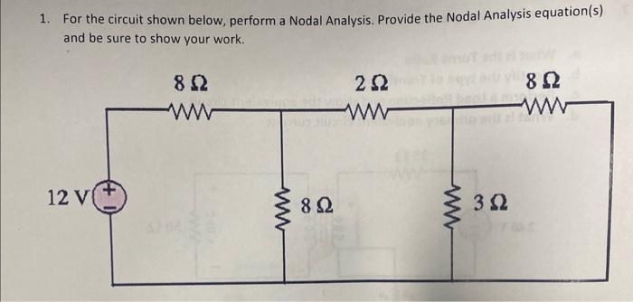 Solved 1. For the circuit shown below, perform a Nodal | Chegg.com